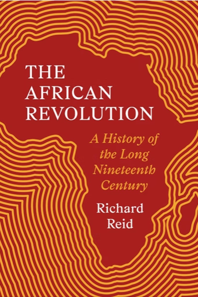 The African Revolution: A History of the Long Nineteenth Century ...
